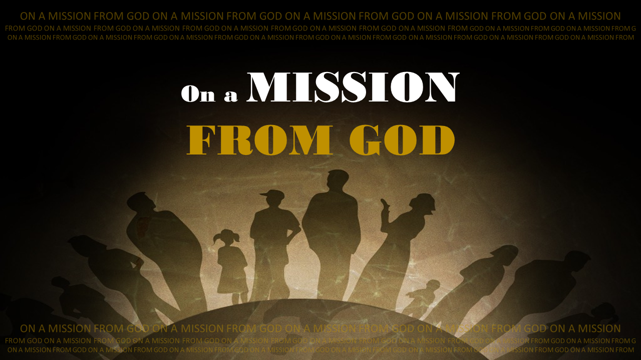 On A Mission From God Sermon - Living Faith Missionary Church